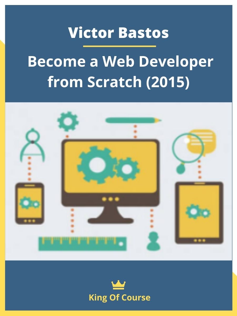 Victor Bastos – Become a Web Developer from Scratch (2015) | LOADCOURSE ...