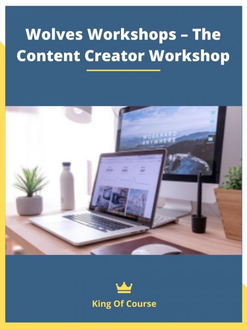 Wolves Workshops – The Content Creator Workshop | LOADCOURSE - Best ...