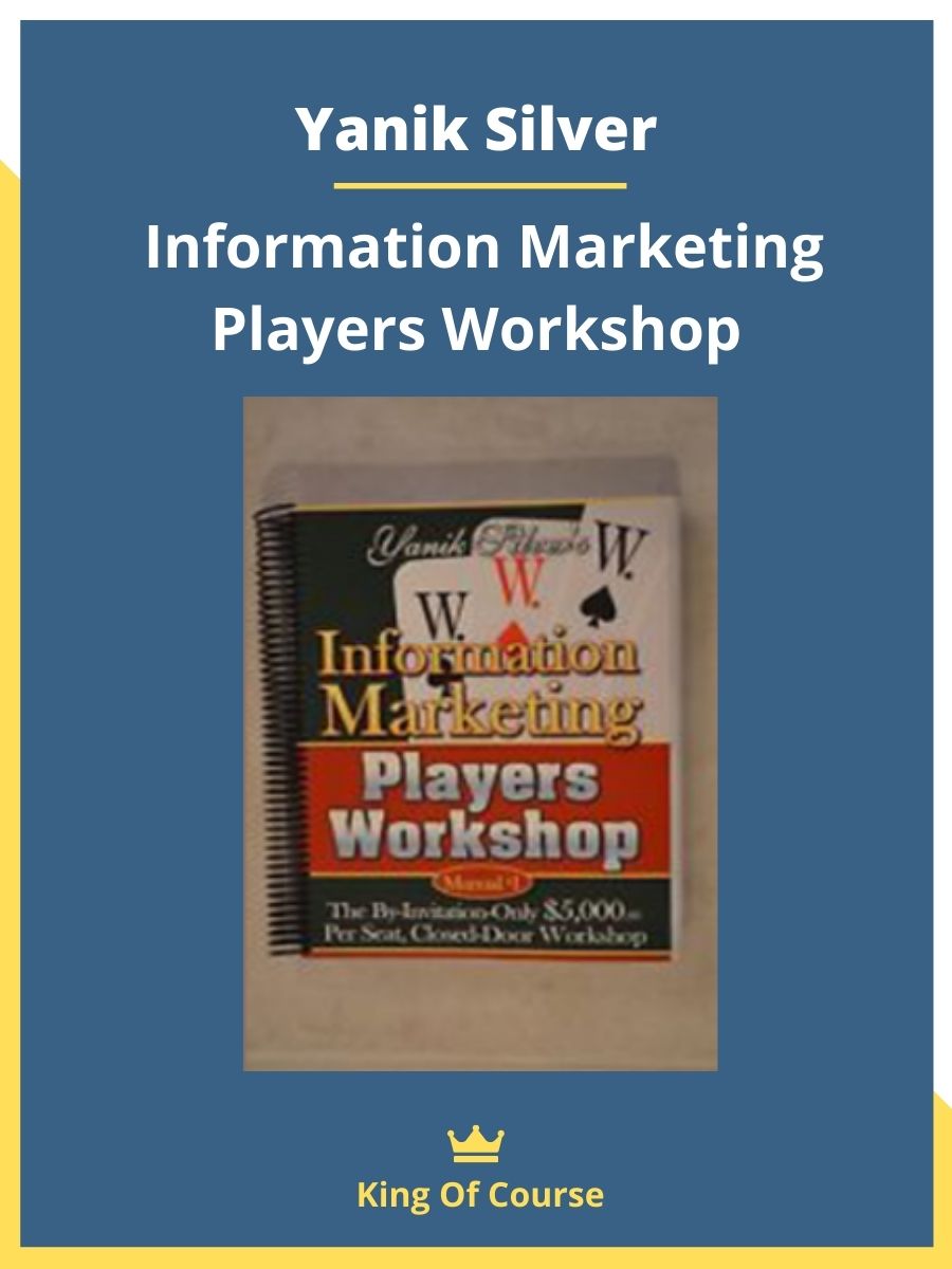 Yanik Silver – Information Marketing Players Workshop | LOADCOURSE ...