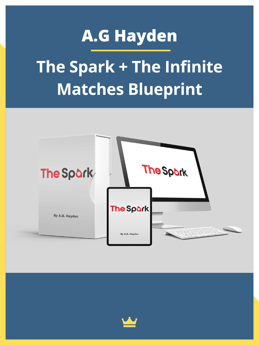 A.G Hayden – The Spark + The Infinite Matches Blueprint | LOADCOURSE ...