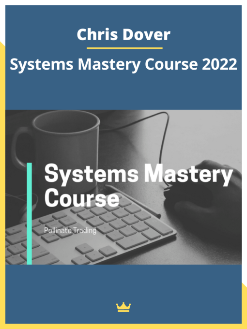 Chris Dover – Systems Mastery Course 2022 | LOADCOURSE - Best Discount ...