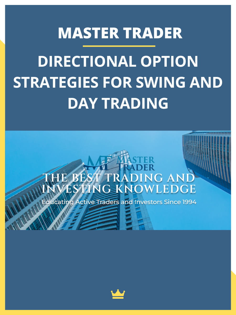 MASTER TRADER – DIRECTIONAL OPTION STRATEGIES FOR SWING AND DAY TRADING ...