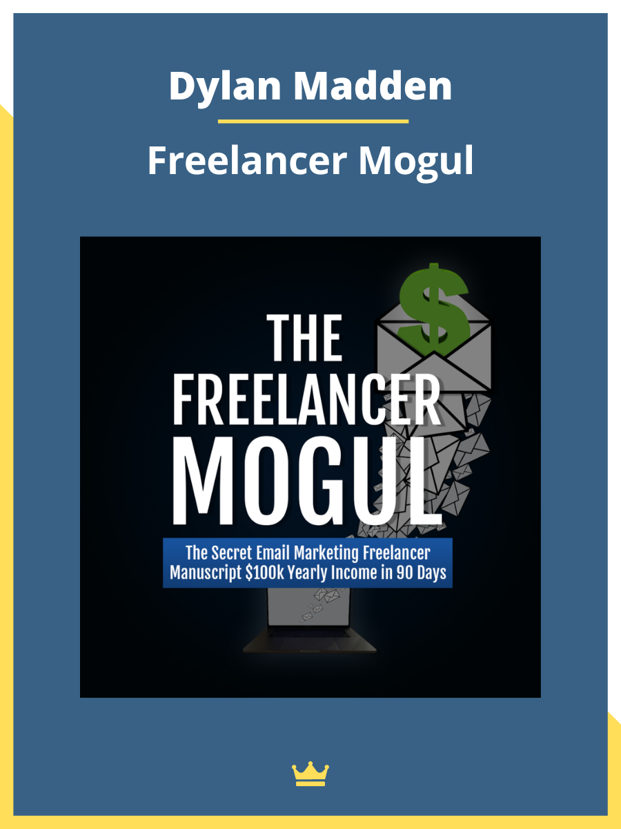 Dylan Madden – Freelancer Mogul | LOADCOURSE - Best Discount Trading ...