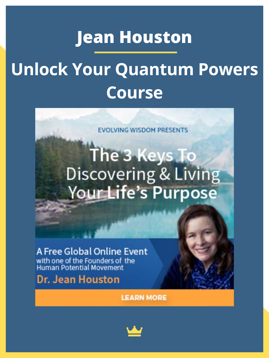 Jean Houston – Unlock Your Quantum Powers Course | INSTANTLY DOWNLOAD ...