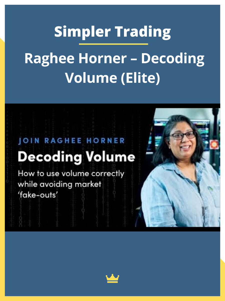 Simpler Trading – Raghee Horner – Decoding Volume (Elite) | LOADCOURSE ...