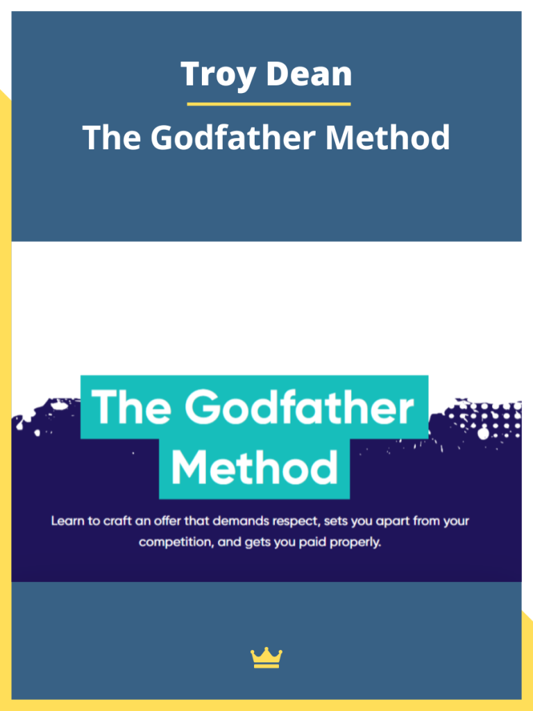 Troy Dean – The Godfather Method | LOADCOURSE - Best Discount Trading ...