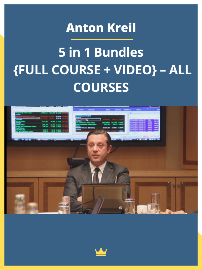 Anton Kreil – 5 in 1 Bundles (FULL COURSE + VIDEO) | LOADCOURSE - Best ...