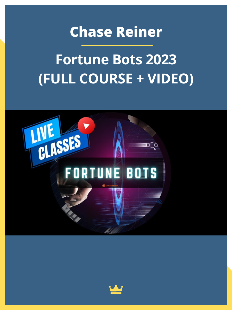 Chase Reiner – Fortune Bots 2023 (FULL COURSE + VIDEO) | LOADCOURSE ...