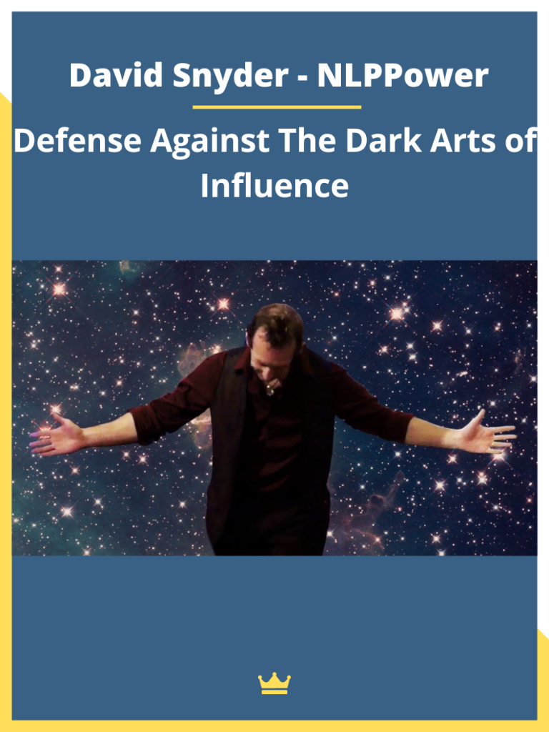 David Snyder - NLPPower – Defense Against The Dark Arts of Influence ...