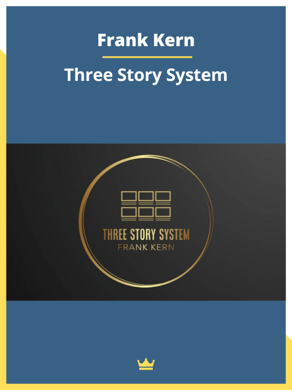 Frank Kern – Three Story System | LOADCOURSE - Best Discount Trading ...