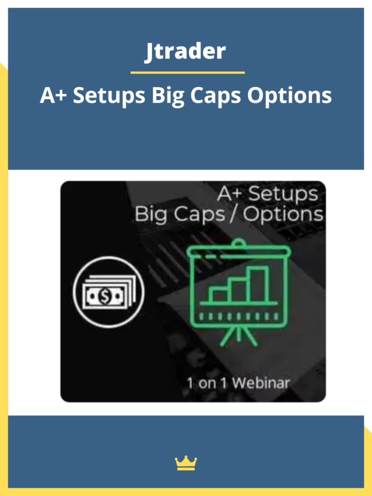 Jtrader – A+ Setups Big Caps Options | LOADCOURSE - Best Discount ...