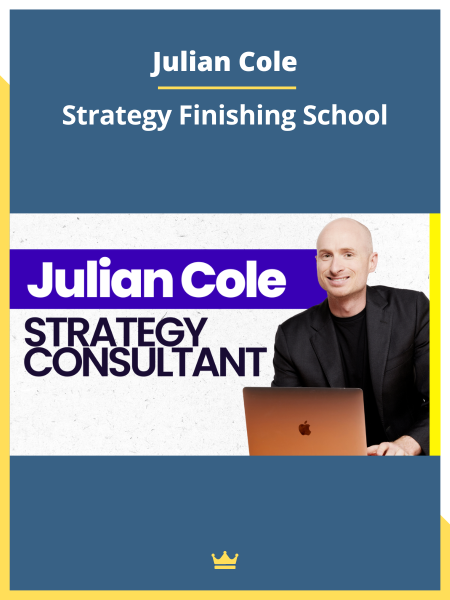 Julian Cole – Strategy Finishing School 2023 (FULL COURSE + VIDEO ...