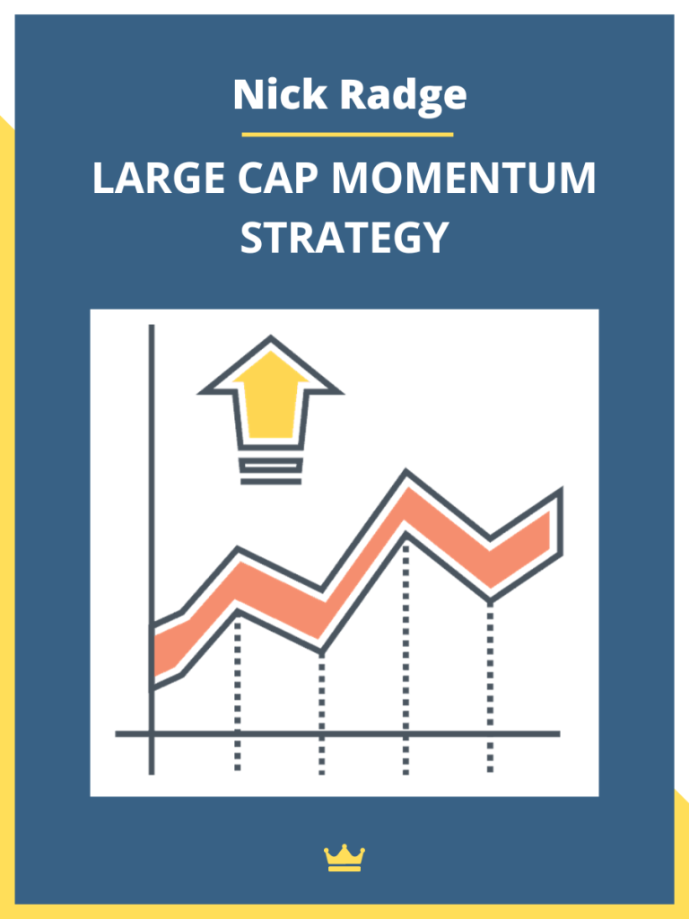 Nick Radge – LARGE CAP MOMENTUM STRATEGY | LOADCOURSE - Best Discount ...