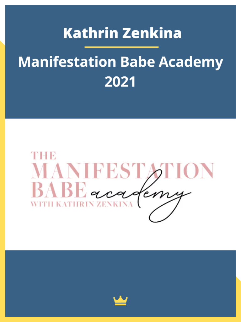 Kathrin Zenkina – Manifestation Babe Academy 2021 | LOADCOURSE - Best Discount Trading ...