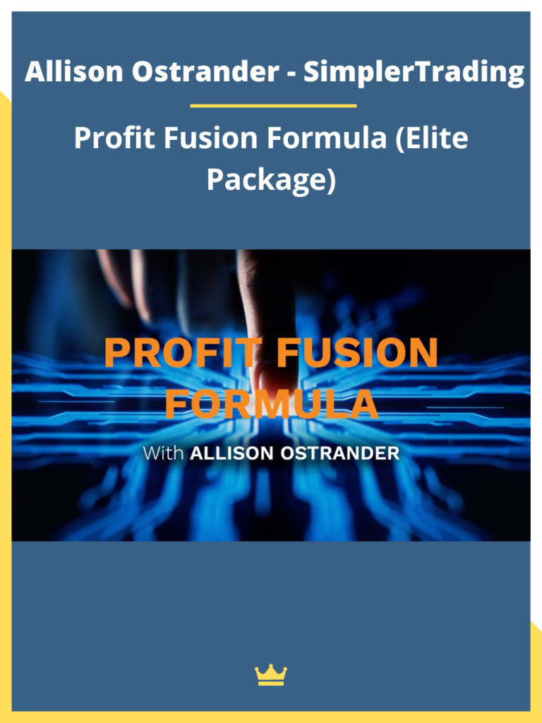 Allison Ostrander - Simpler Trading – Profit Fusion Formula (Elite ...