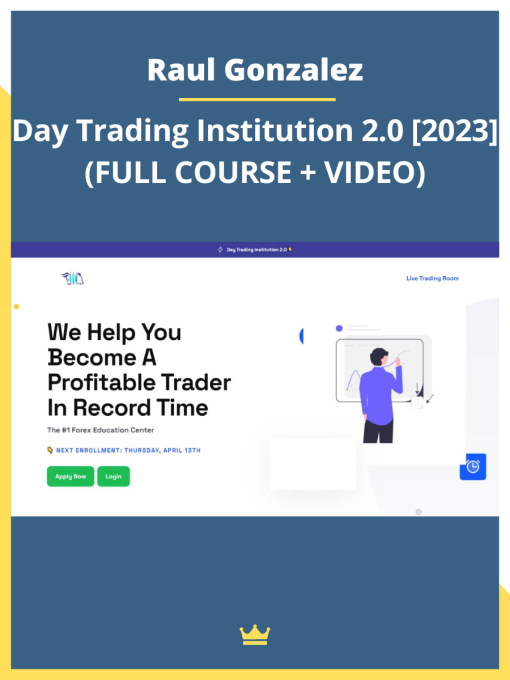 Raul Gonzalez – Day Trading Institution 2.0 [2023] (FULL COURSE + VIDEO ...