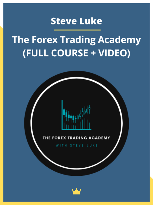 Steve Luke – The Forex Trading Academy (FULL COURSE + VIDEO ...