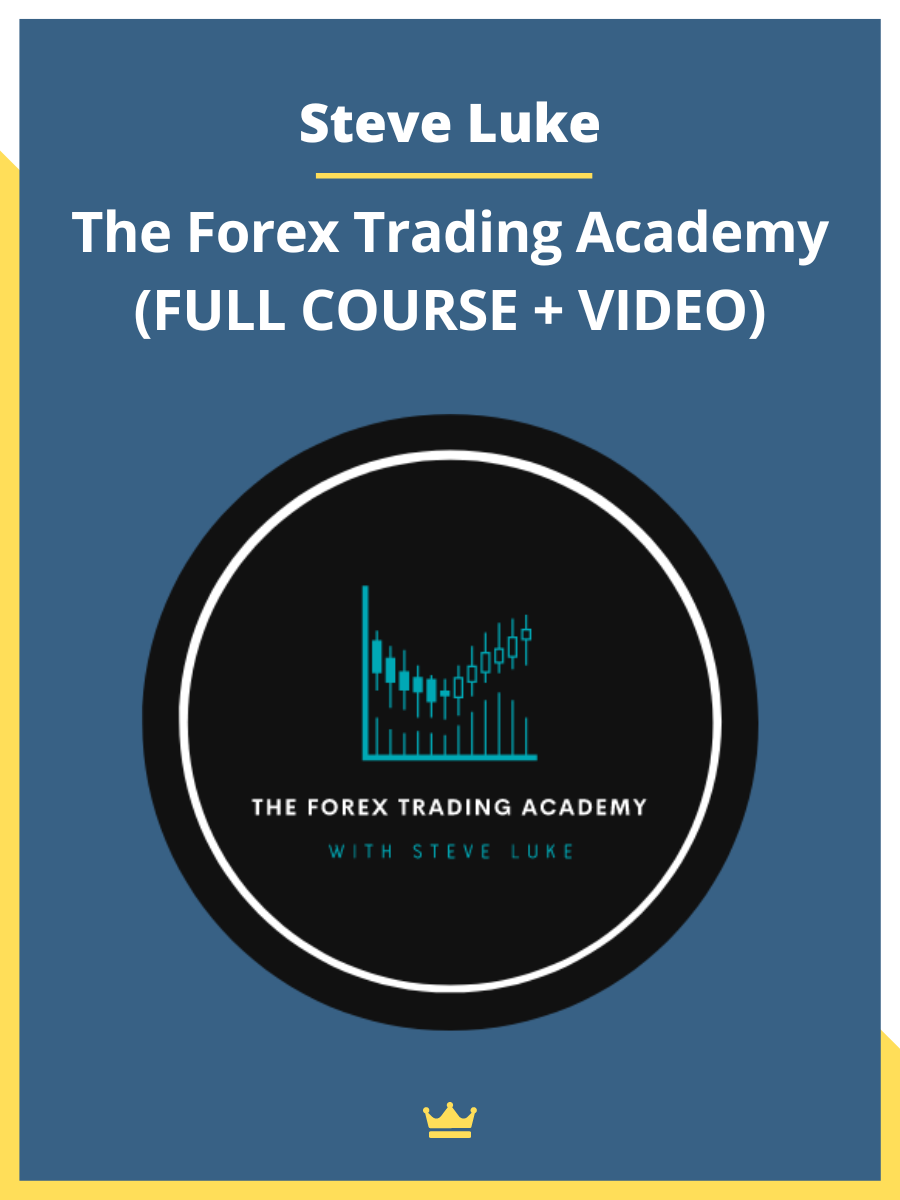 Steve Luke – The Forex Trading Academy (FULL COURSE + VIDEO ...