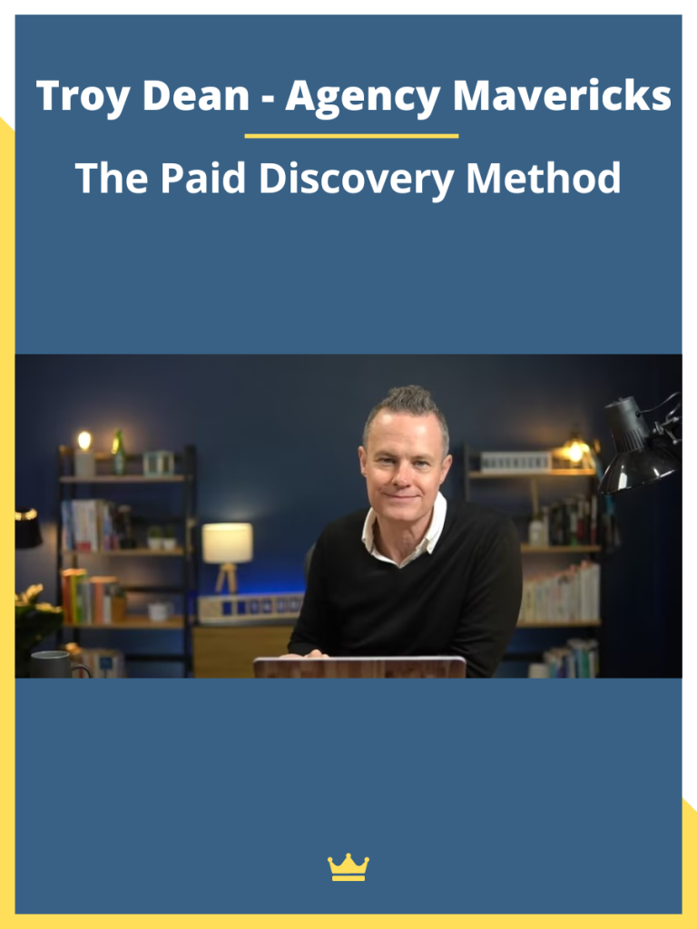 Troy Dean – Agency Mavericks – The Paid Discovery Method | LOADCOURSE ...