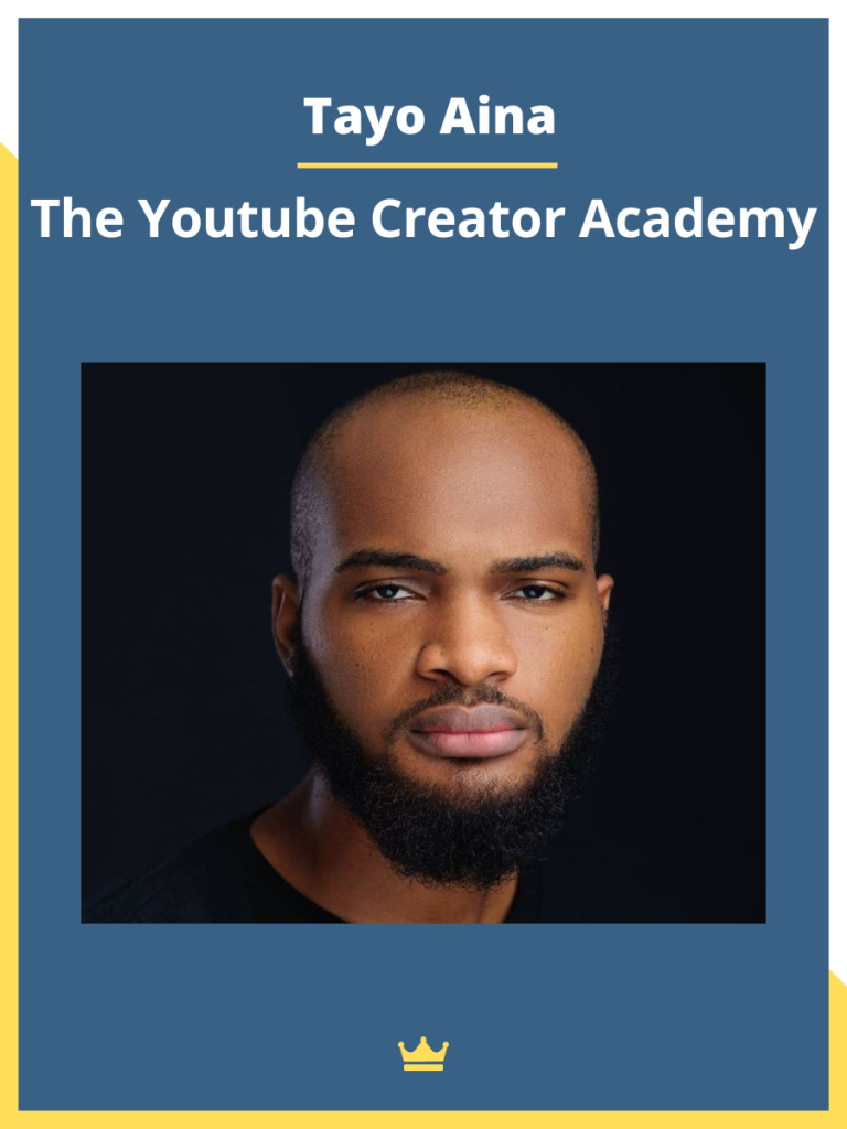 Tayo Aina – The Youtube Creator Academy | LOADCOURSE - Best Discount Trading & Marketing Courses