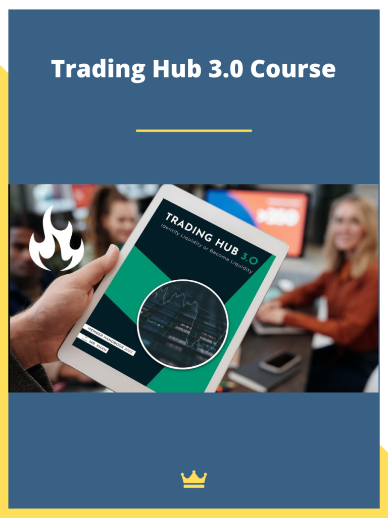 Trading Hub 3.0 Course | LOADCOURSE - Best Discount Trading & Marketing ...