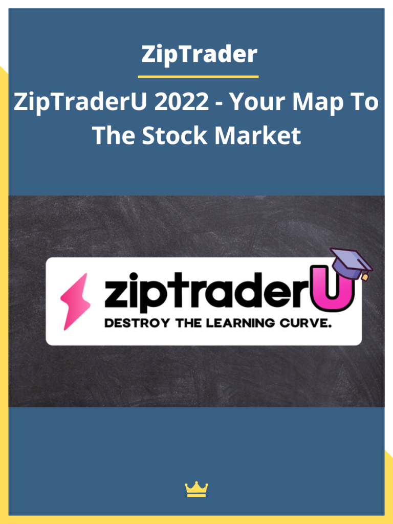ZipTrader – ZipTraderU 2022 - Your Map To The Stock Market | LOADCOURSE ...