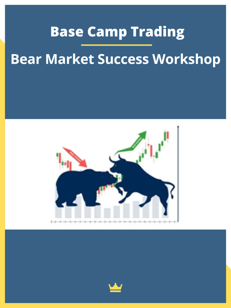 Base Camp Trading – Bear Market Success Workshop | LOADCOURSE - Best Discount Trading ...