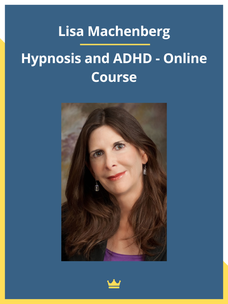 Lisa Machenberg – Hypnosis and ADHD - Online Course | LOADCOURSE - Best ...
