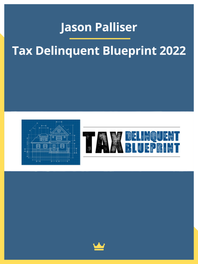 Jason Palliser – Tax Delinquent Blueprint 2022 | LOADCOURSE - Best ...