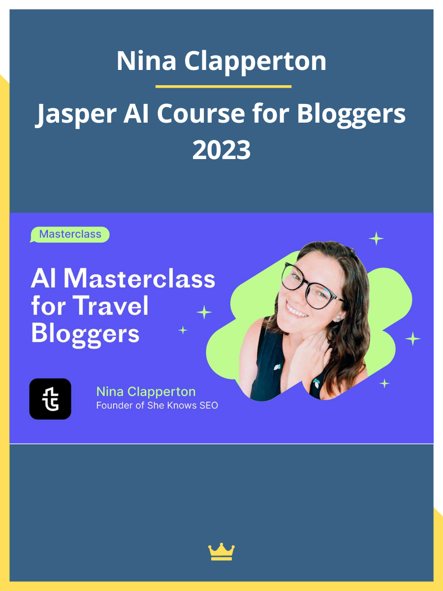 Nina Clapperton – Jasper AI Course for Bloggers 2023 | LOADCOURSE ...