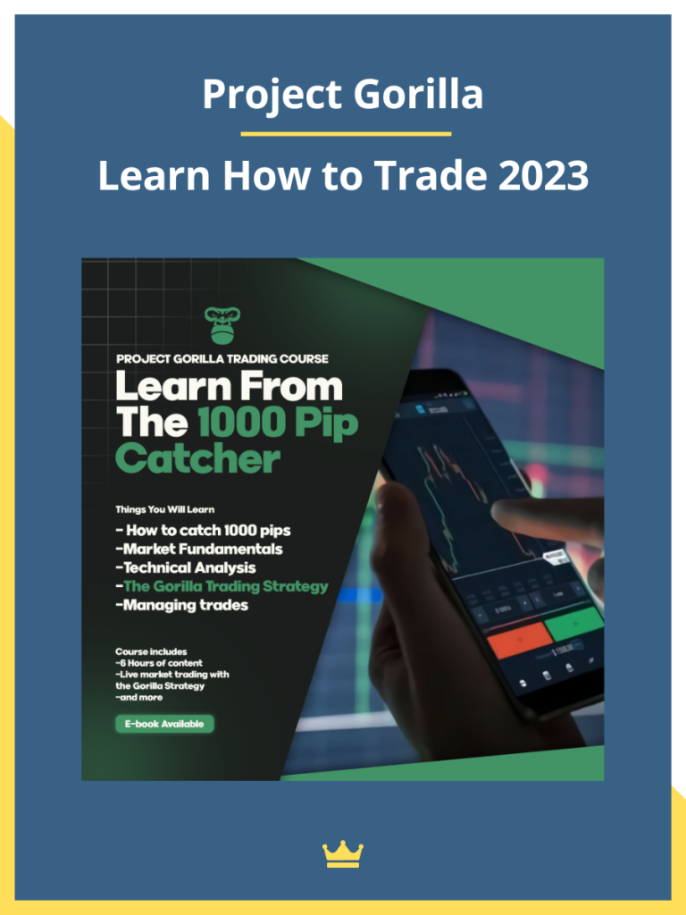 Project Gorilla – Learn How to Trade 2023 | LOADCOURSE - Best Discount Trading & Marketing Courses