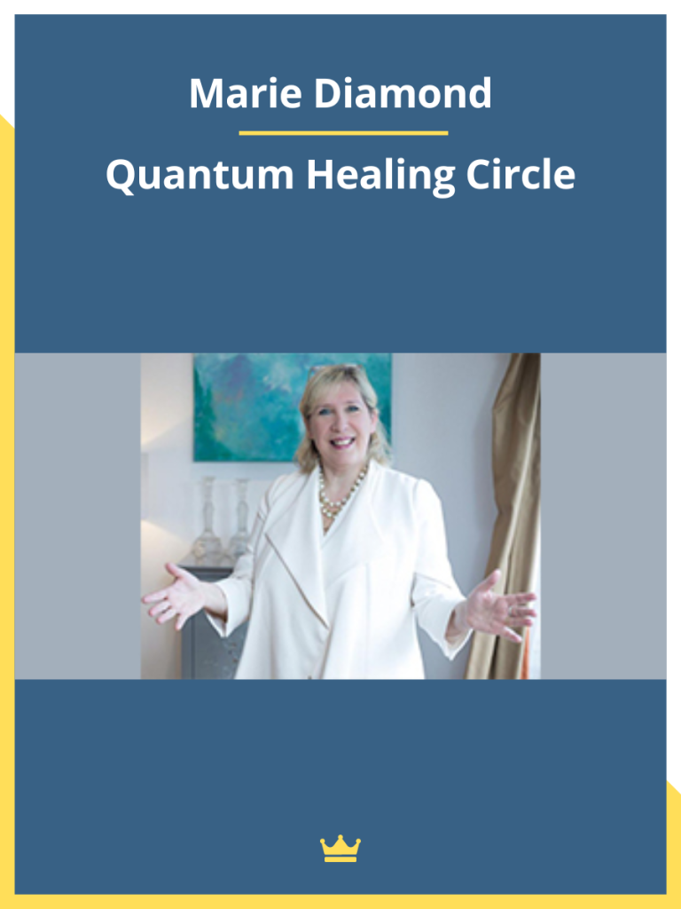 Marie Diamond – Quantum Healing Circle | LOADCOURSE - Best Discount ...