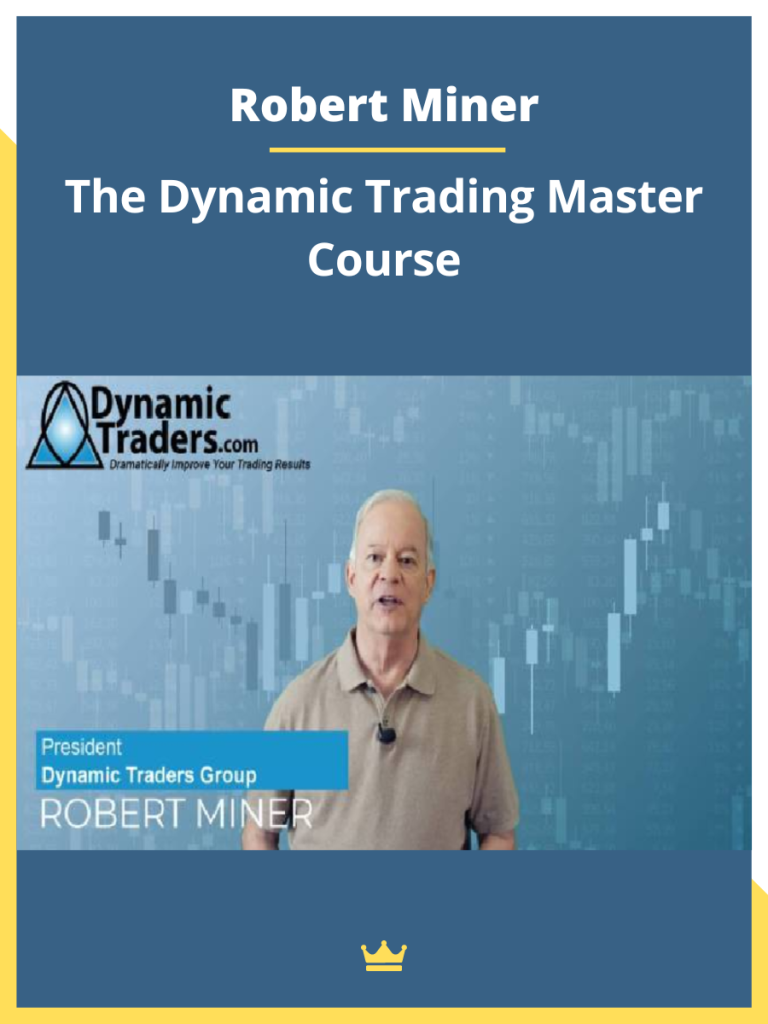 Robert Miner – The Dynamic Trading Master Course | LOADCOURSE - Best Discount Trading ...