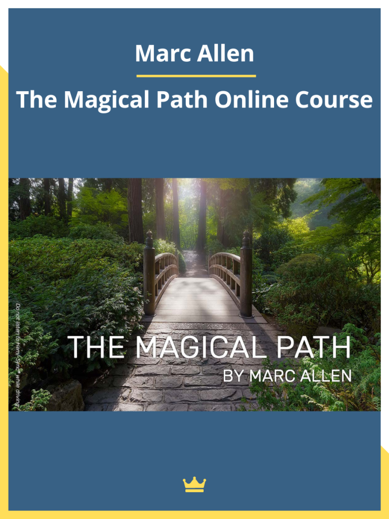 Marc Allen – The Magical Path Online Course | LOADCOURSE - Best ...