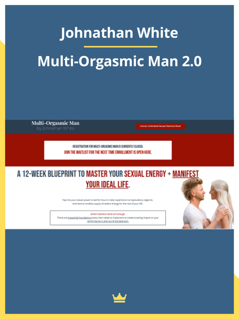 Johnathan White – Multi-Orgasmic Man 2.0 | LOADCOURSE - Best Discount Trading & Marketing Courses