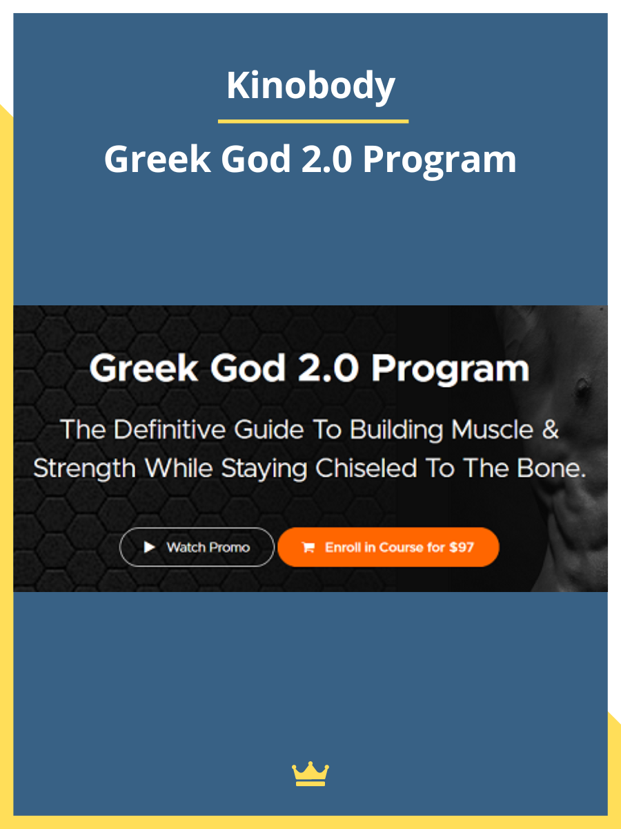Kinobody Greek God Program at Steven Payton blog