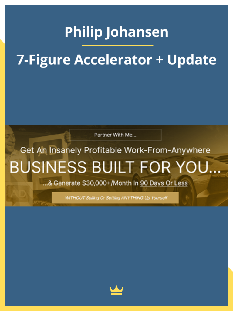 Philip Johansen – 7-Figure Accelerator + Update | LOADCOURSE - Best ...