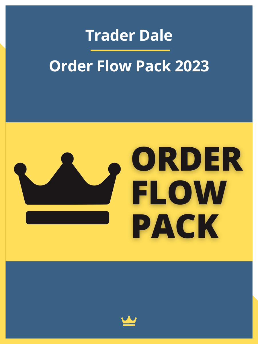 Trader Dale – Order Flow Pack 2023 | LOADCOURSE - Best Discount Trading ...