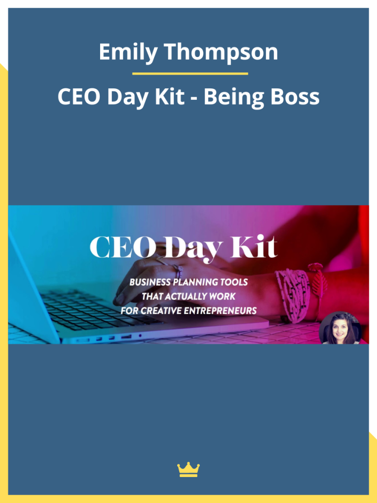 Emily Thompson – CEO Day Kit - Being Boss | LOADCOURSE - Best Discount ...