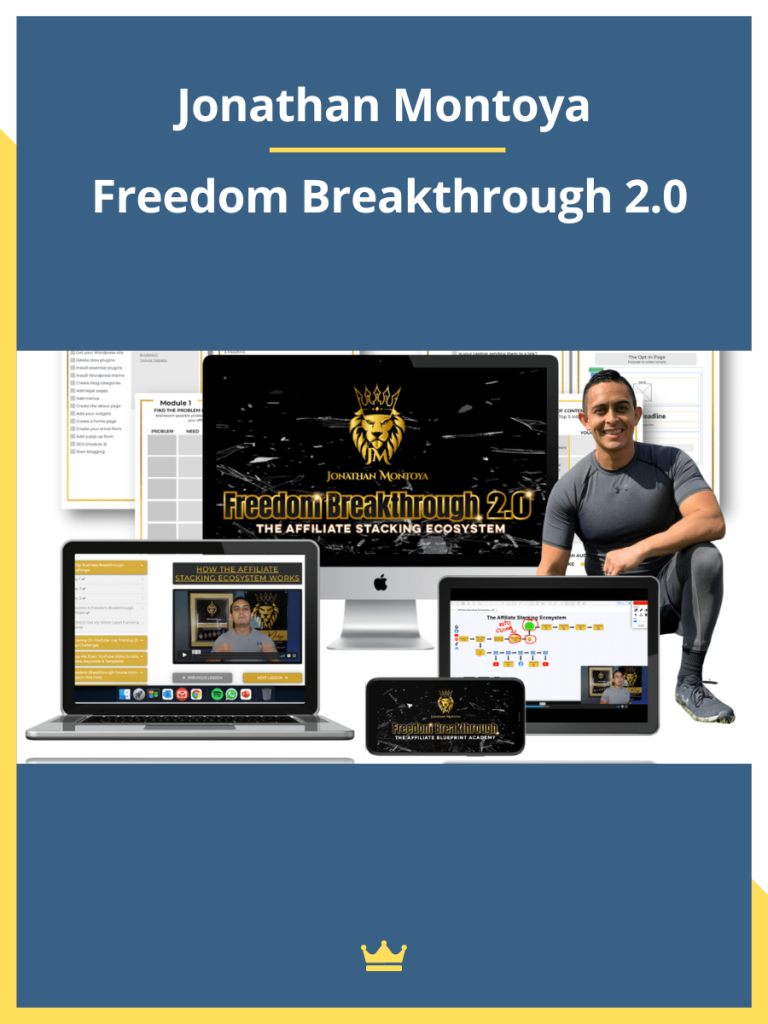Jonathan Montoya – Freedom Breakthrough 2.0 | LOADCOURSE - Best Discount Trading & Marketing Courses