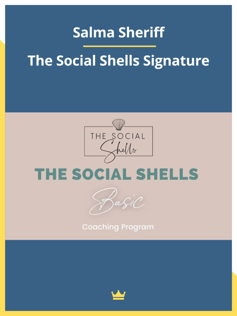 Salma Sheriff – The Social Shells Signature | LOADCOURSE - Best Discount Trading & Marketing Courses