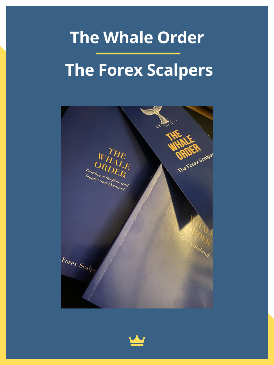 The Whale Order – The Forex Scalpers | LOADCOURSE - Best Discount ...