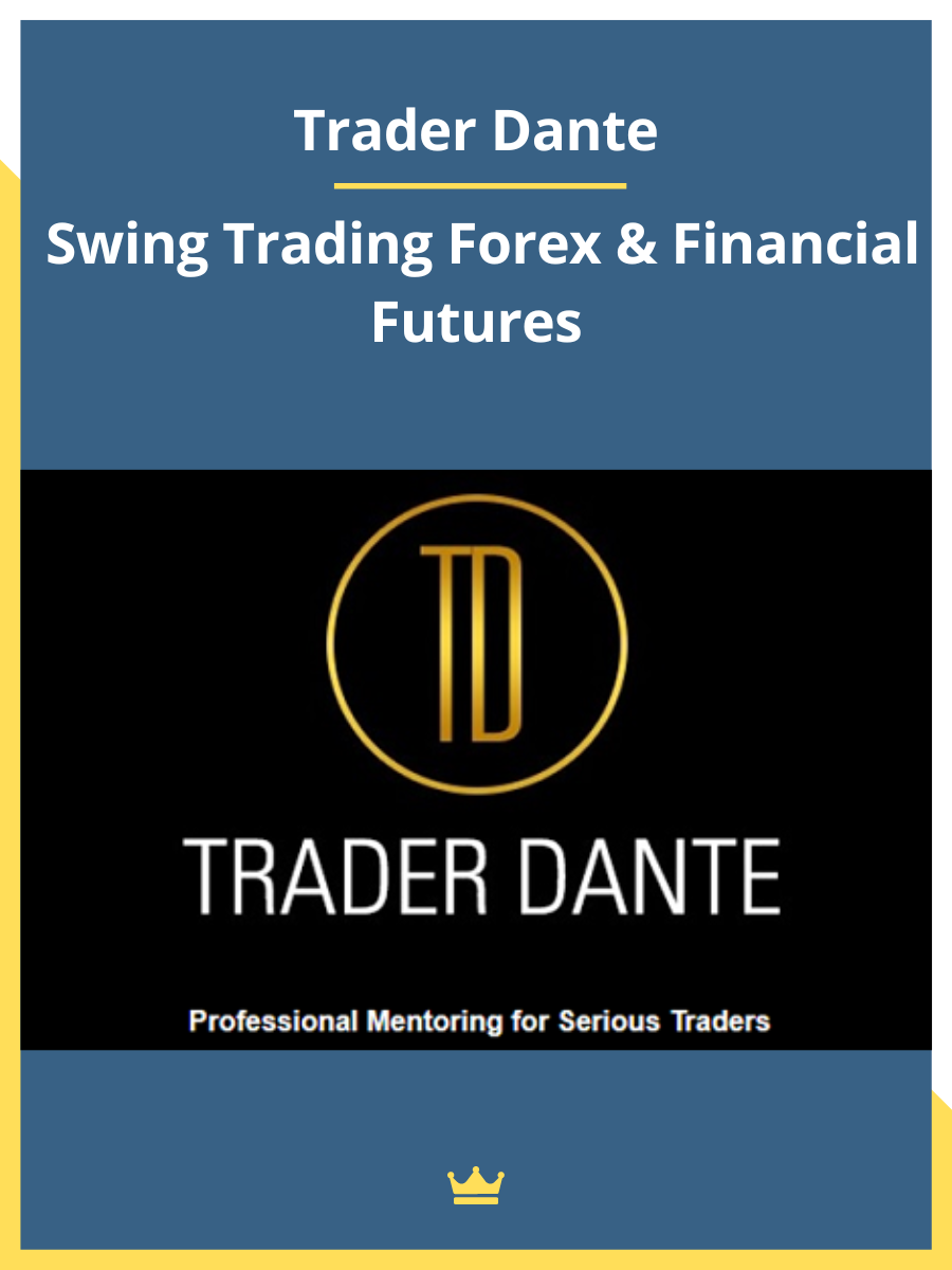 Trader Dante – Swing Trading Forex & Financial Futures | LOADCOURSE ...