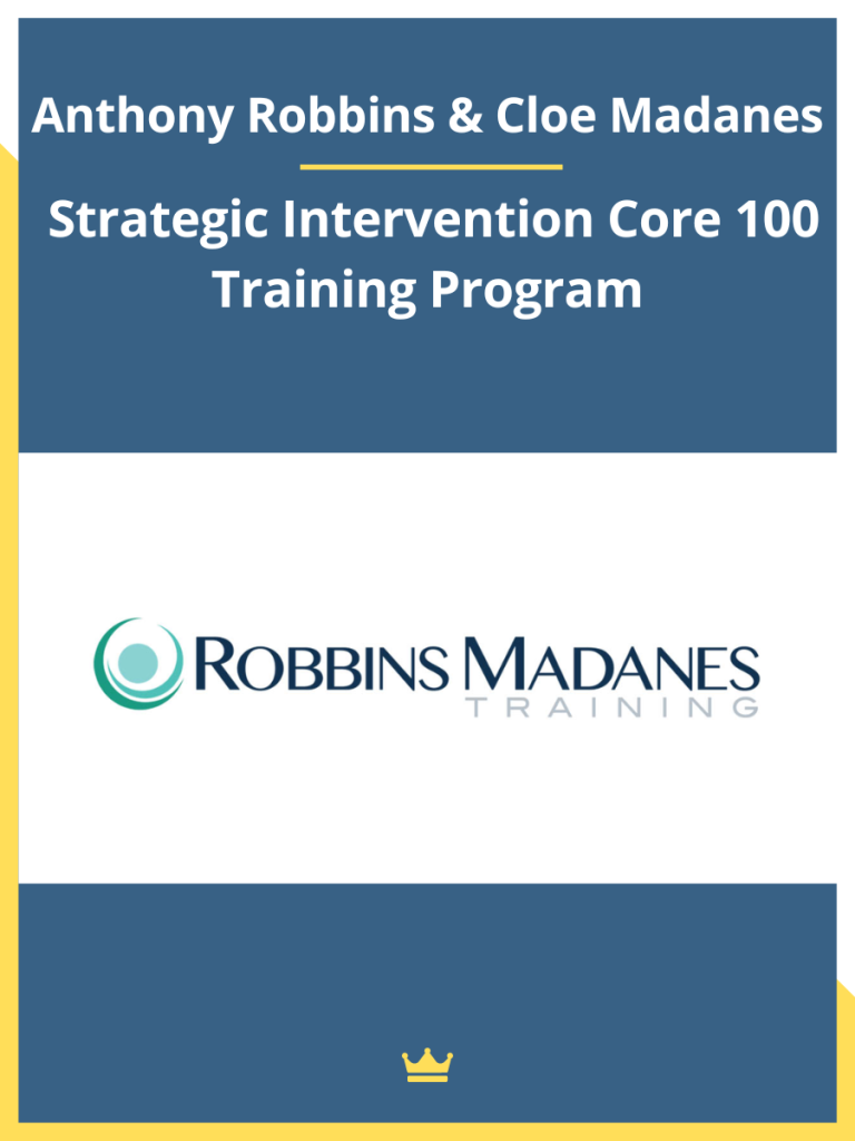 Anthony Robbins & Cloe Madanes - Strategic Intervention Core 100 ...