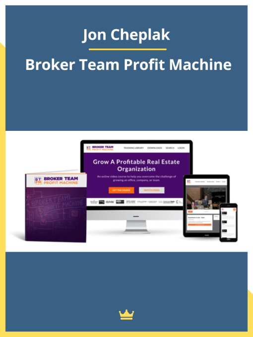 Jon Cheplak – Broker Team Profit Machine | LOADCOURSE - Best Discount ...