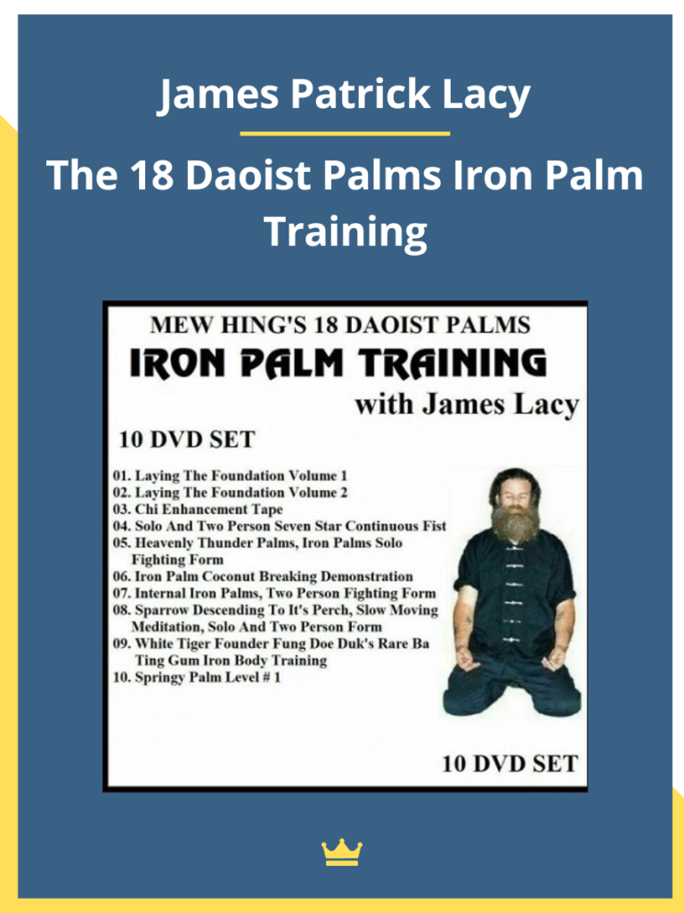 James Patrick Lacy - The 18 Daoist Palms Iron Palm Training ...