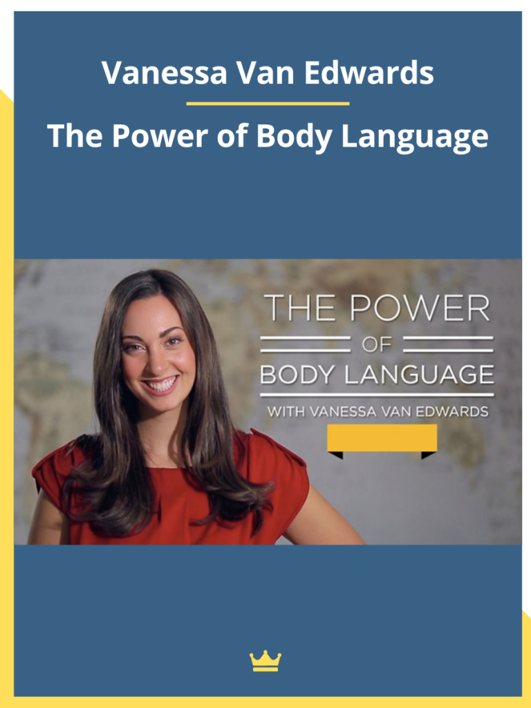 Vanessa Van Edwards – The Power of Body Language | LOADCOURSE - Best Discount Trading ...