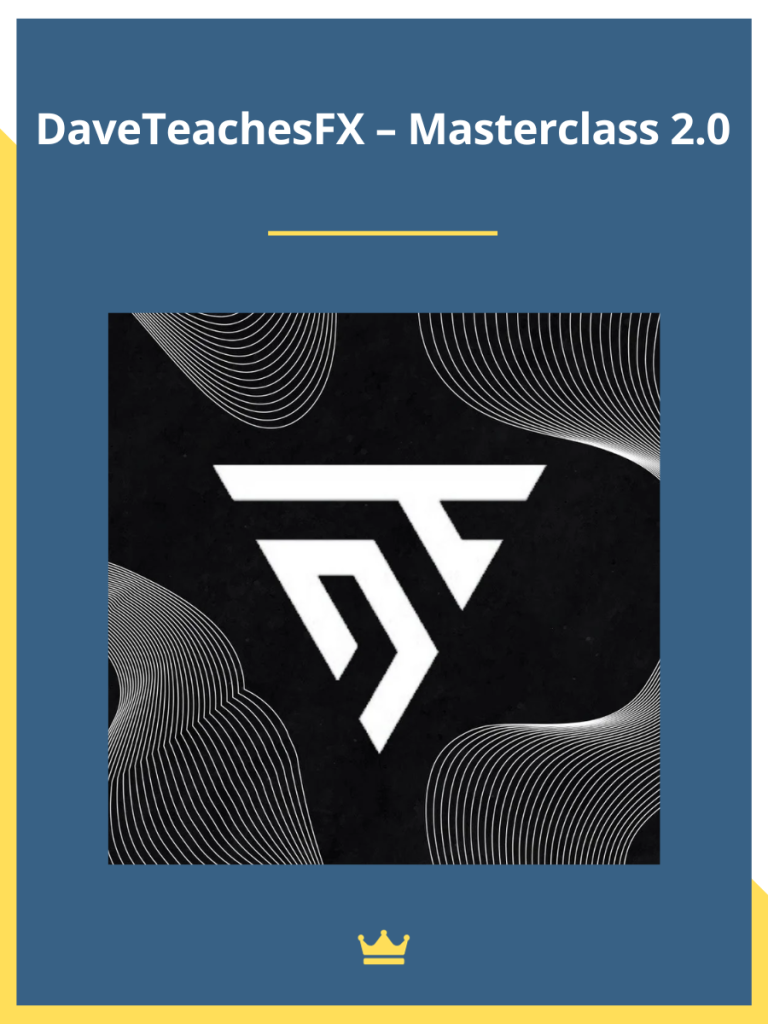 DaveTeachesFX – Masterclass 2.0 | LOADCOURSE - Best Discount Trading ...
