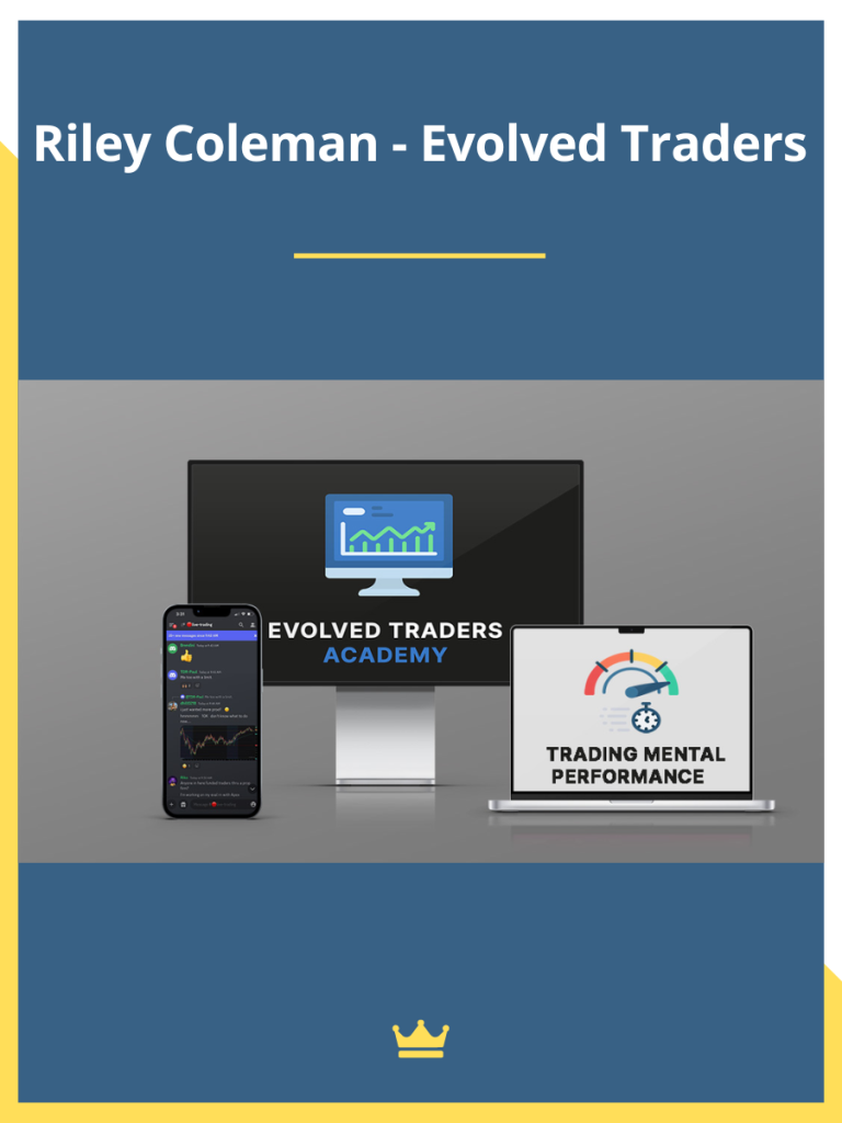 Riley Coleman – Evolved Traders | LOADCOURSE - Best Discount Trading & Marketing Courses