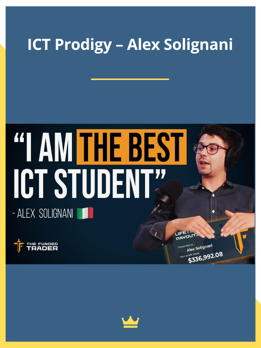 ICT Prodigy – Alex Solignani | LOADCOURSE - Best Discount Trading ...